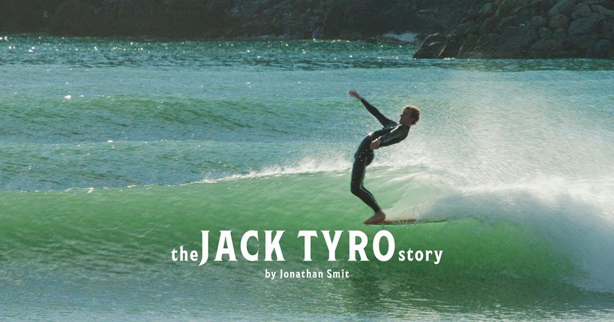 The Jack Tyro Story 2025 - By Jonathan Smit | Around the Waves